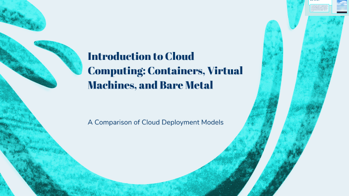 Introduction to Cloud Computing: Containers, Virtual Machines, and Bare ...