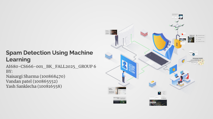 Spam Detection Using Machine Learning by Naisargi Sharma on Prezi