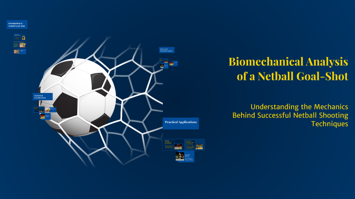 Biomechanical Analysis of a Netball Goal-Shot by rileigh mayer on Prezi