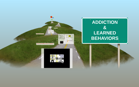 Addiction & Learned Behaviors by Jannah Faumuina on Prezi