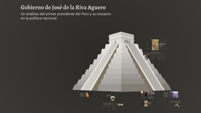 Gobierno de José de la Riva Aguero by DIEGO TEJADA on Prezi