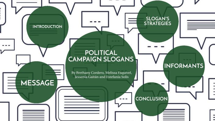 Political Campaign Slogans by Melissa Esquivel on Prezi