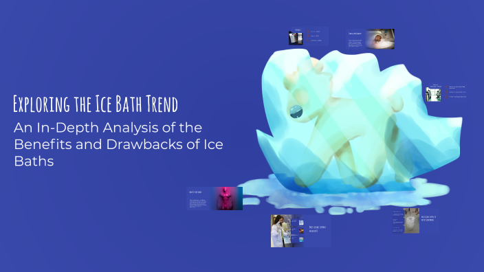 Exploring the Ice Bath Trend by Y L on Prezi