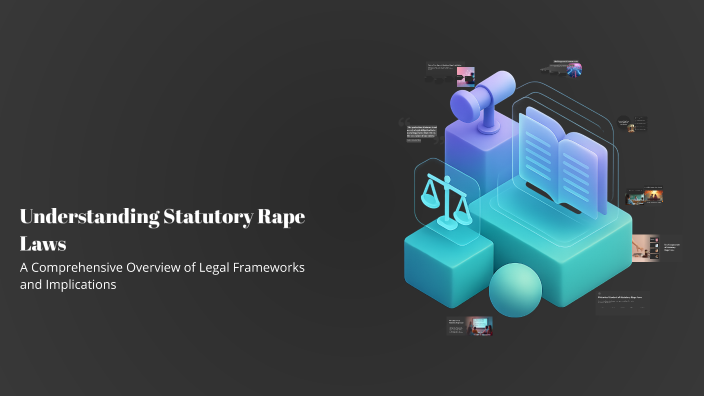 Understanding Statutory Rape Laws by Natasha N. Johnson on Prezi
