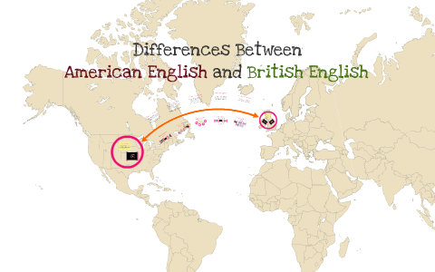 Differences between AE and BrE by Adam Talbot on Prezi