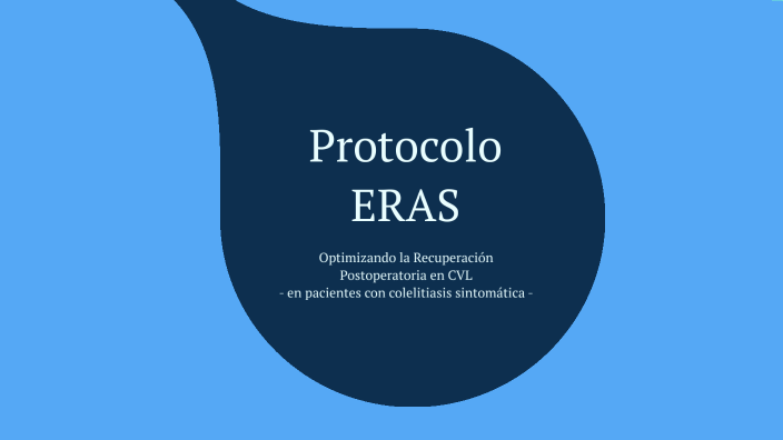 Protocolo ERAS by Medicina Segundo on Prezi