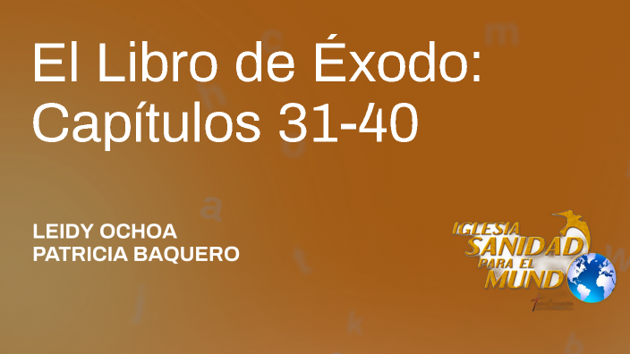 El Libro de Éxodo: Capítulos 31-40 by david molina on Prezi