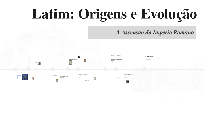 Latim: Origens e Evolução by Cleber Guirelli on Prezi