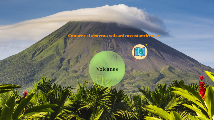 Volcanes de Costa Rica by Luis Alfaro on Prezi