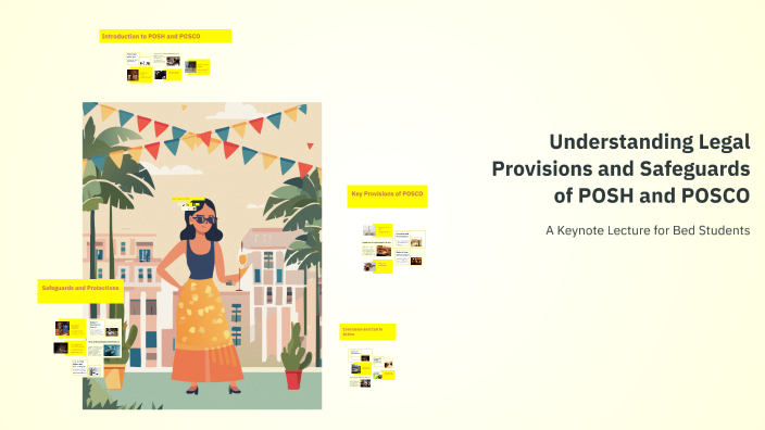 Understanding Legal Provisions and Safeguards of POSH and POSCO by Bhawna Shivan on Prezi