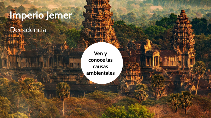 Imperio Jemer (Angkor) by BRANDON OMAR PARTIDA MORENO on Prezi