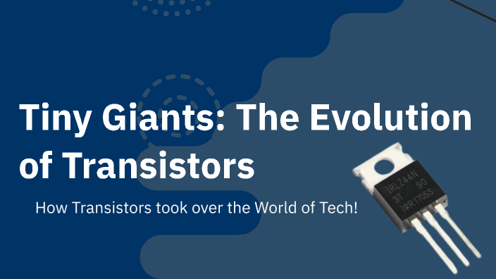 Evolution of Transistors by Med amine Harchi on Prezi
