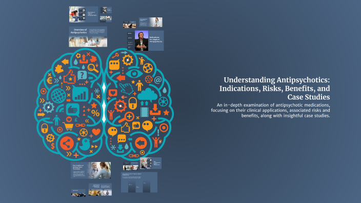 Understanding Antipsychotics: Indications, Risks, Benefits, and Case ...