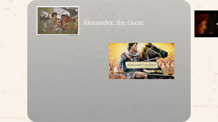 The Story of Alexander the Great by Paul Adame on Prezi