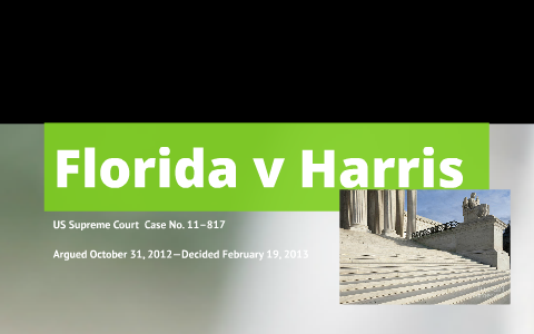 Florida v Harris by Alexander Domboski on Prezi