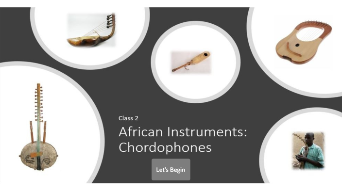 Class 2 African Instruments Chordophones by Monique Scantlebury-Hinds ...