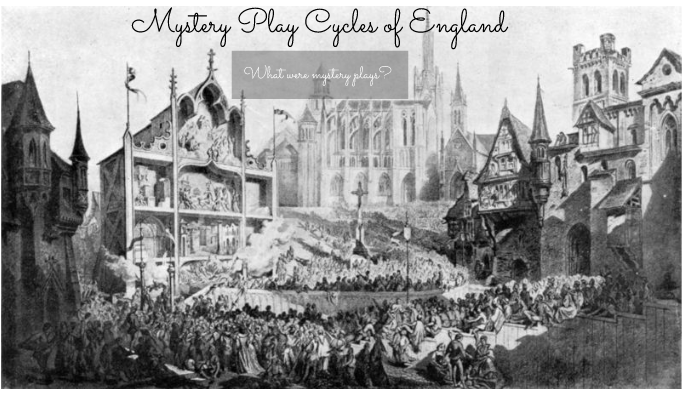 Mystery Play Cycles of England by Matthew Tucker on Prezi