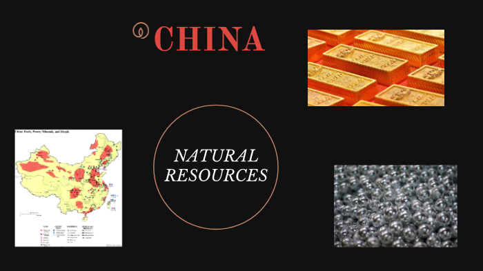 Natural resources-China - wh project by Srinidhi Boyanapalli on Prezi