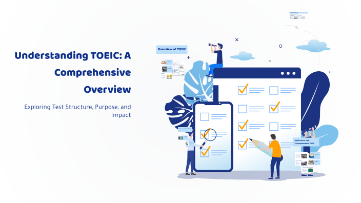Understanding TOEIC: A Comprehensive Overview by Mikayla walker on Prezi