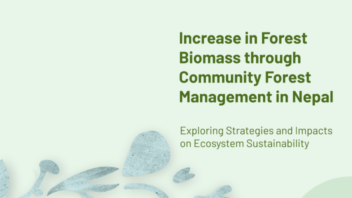 Increase in Forest Biomass through Community Forest Management in Nepal ...