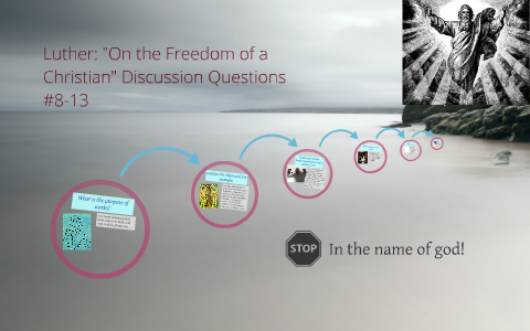 Luther: "On the Freedom of a Christian" Discussion Questions by Jessica ...