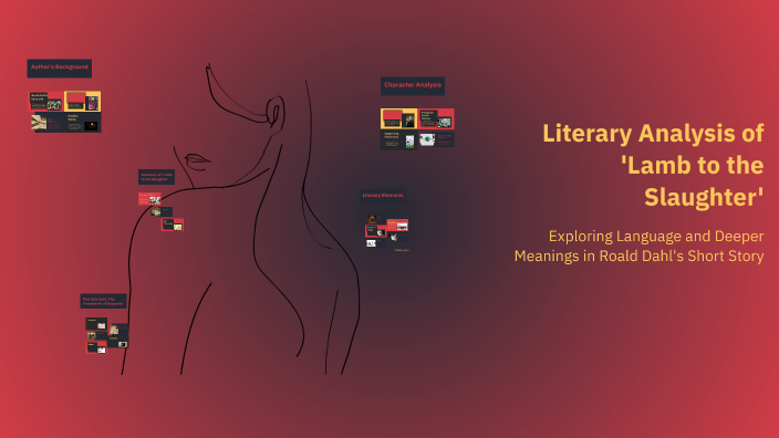 Literary Analysis of 'Lamb to the Slaughter' by sigma hasan on Prezi