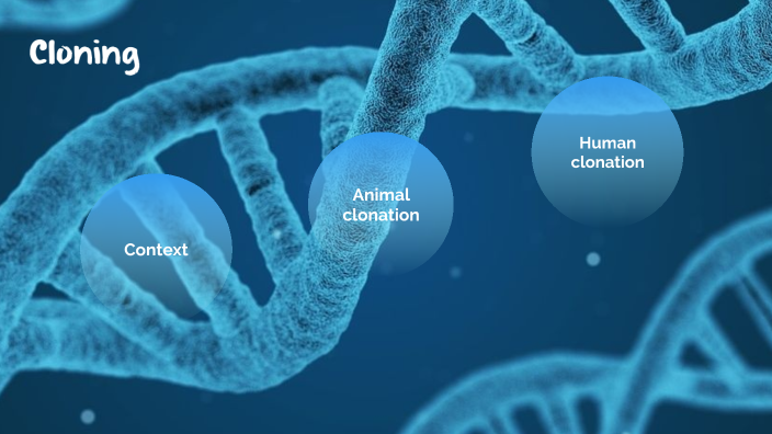 clonation by Carmen Centelles on Prezi