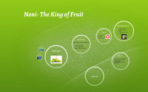 Nono- The King of Fruit by Xiao Zhang on Prezi