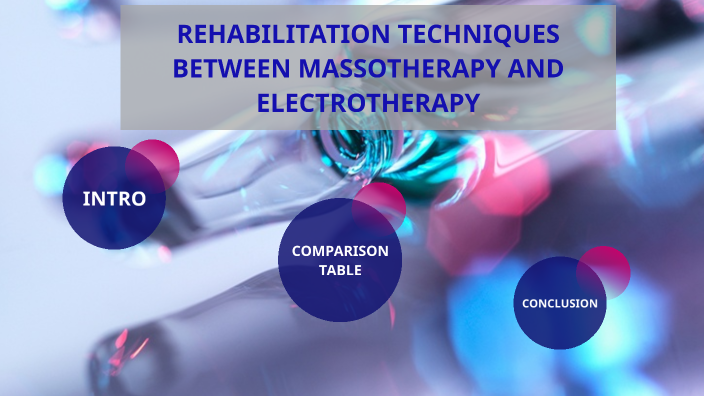 REHABILITATION TECHNIQUES BETWEEN MASSOTHERAPY AND ELECTROTHERAPY by ...
