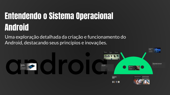 Entendendo o Sistema Operacional Android by samuel barros on Prezi