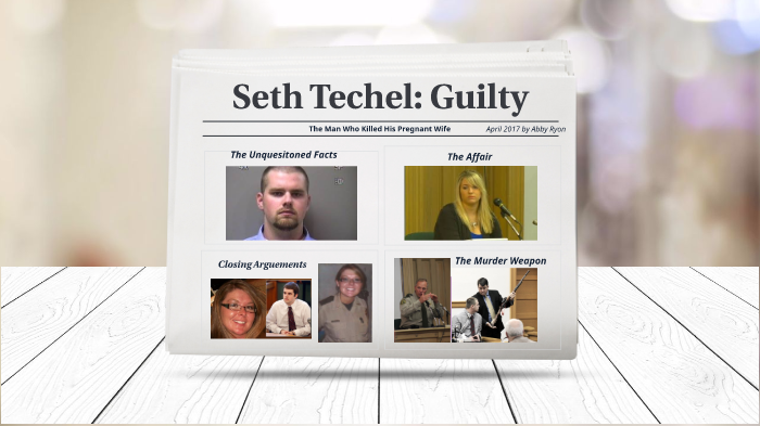 Seth Techel: Guilty by Abby Ryon on Prezi