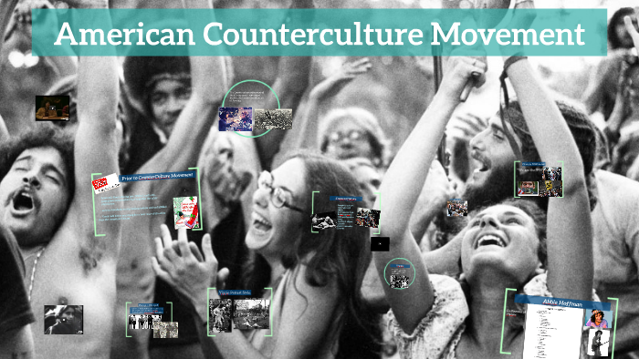 American Counterculture Movement by Tresyre Stevenson on Prezi
