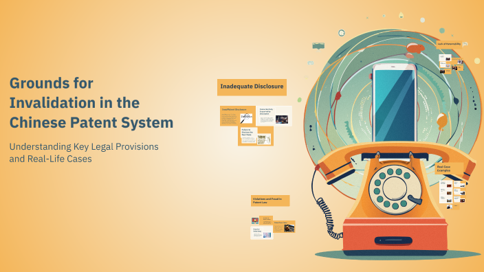 Grounds for Invalidation in the Chinese Patent System by Mohit Mahajan (GreyB) on Prezi
