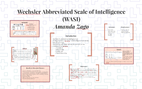 Wechsler Abbreviated Scale of Intelligence (WASI) by Amanda Zago on Prezi