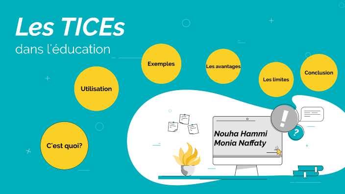 Les TICEs dans l'éducation by Nouha Hammi on Prezi