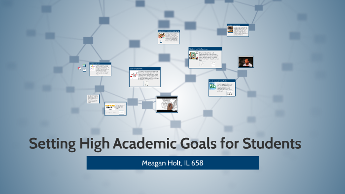 Setting High Academic Goals for Students by on Prezi