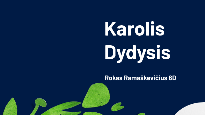 Karolis Didysis by Rokas Ramaškevičius on Prezi