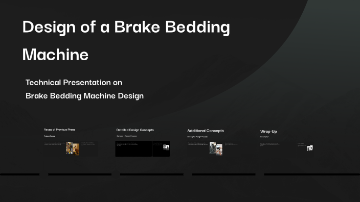 Design of a Brake Bedding Machine by justine straatsma on Prezi