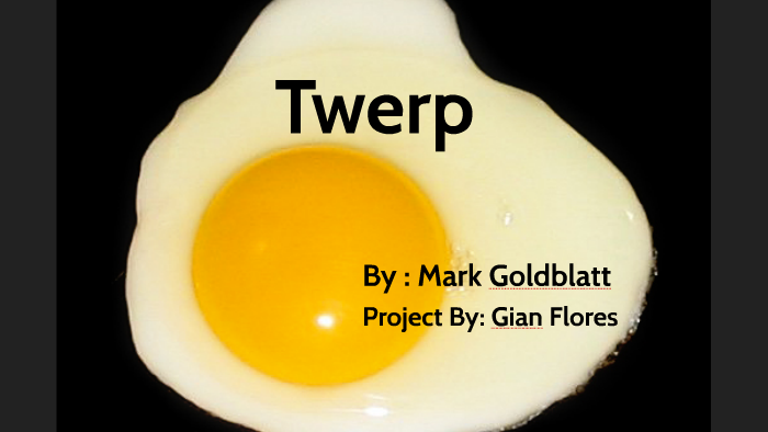 Twerp by Gian Flores on Prezi