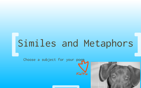 How to create a Simile and Metaphor Poem by Heather Wilson on Prezi