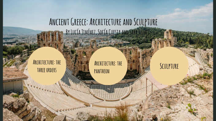 ANCIENT GREECE: ARCHITECTURE AND SCULPTURE by Lucía Jiménez González on ...