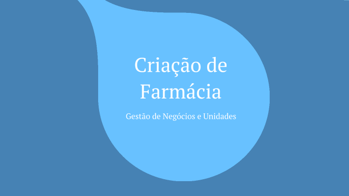 Como Criar uma Farmácia de Sucesso by Ariana Rasmussen Porto on Prezi