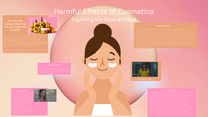 The Harmful Side of Cosmetics by grace perez on Prezi