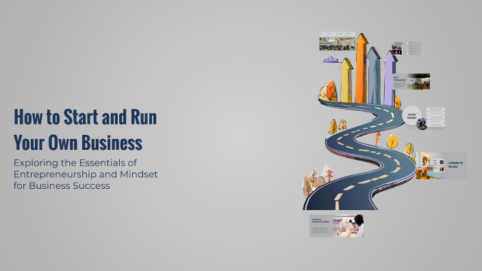 How to Start and Run Your Own Business by Jordan Zach on Prezi