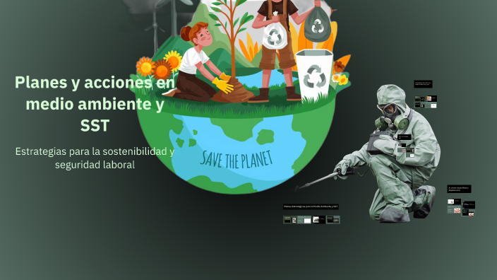 Planes y acciones en medio ambiente y SST by Edith Avila on Prezi