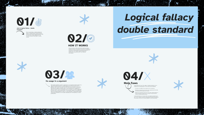 Logical fallacy - double standard by Alexander Ortiz on Prezi