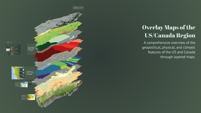 Overlay Maps of the US/Canada Region by Kevin Hinojosa on Prezi