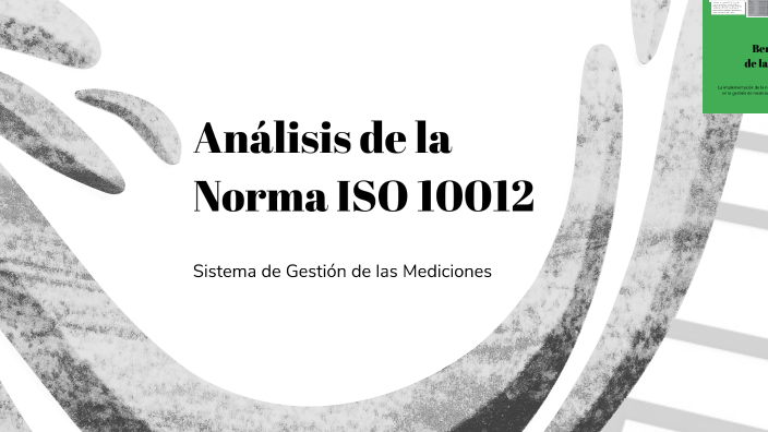 Análisis de la Norma ISO 10012 by Alfredo Jhosseph Gallardo Claure on Prezi