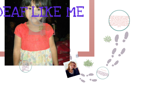 Deaf Like Me by ashley decruise on Prezi