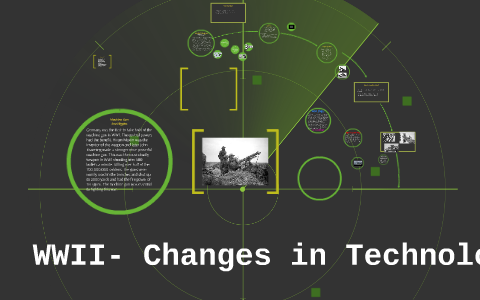 WWII- Changes in Technology by Jenna Hamrick on Prezi